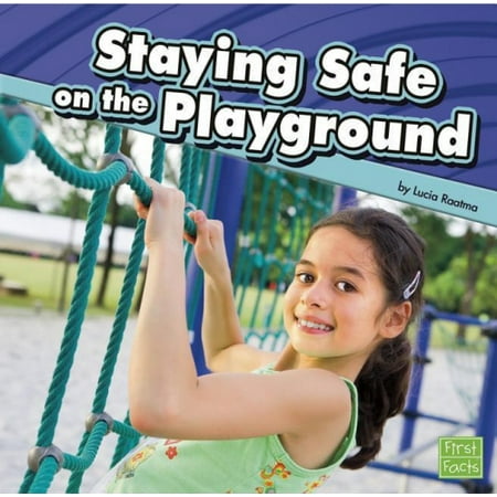 Staying Safe on the Playground (First Facts: Staying Safe) | Walmart Canada