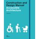 Construction and Design Manual: Accessible Architecture (Hardcover ...