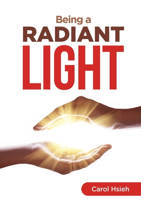 Being a Radiant Light (Paperback) - Walmart.com