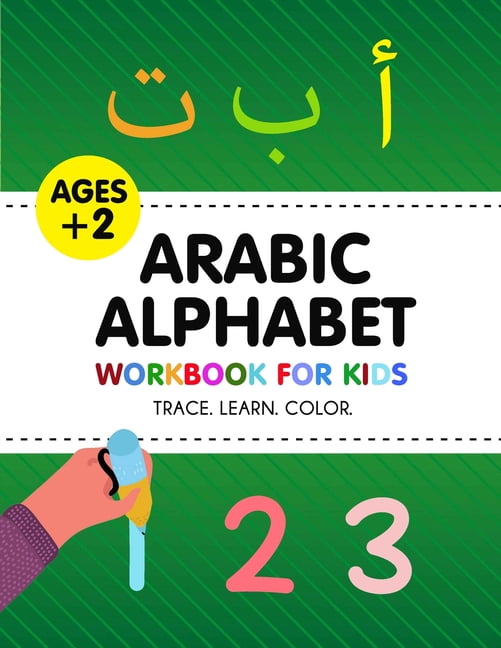 Arabic Alphabet Workbook for Kids : Learn How to Write the Arabic ...
