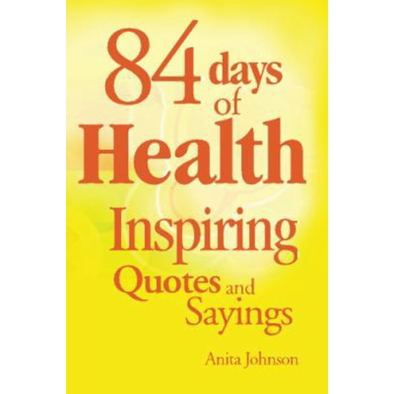 Pre-Owned 84 Days of Health Inspiring Quotes and Sayings: Inspiring ...