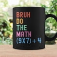Six Seven Teacher Humor Bruh Do The Math 67 Meme 6 7 Coffee Mugs ...