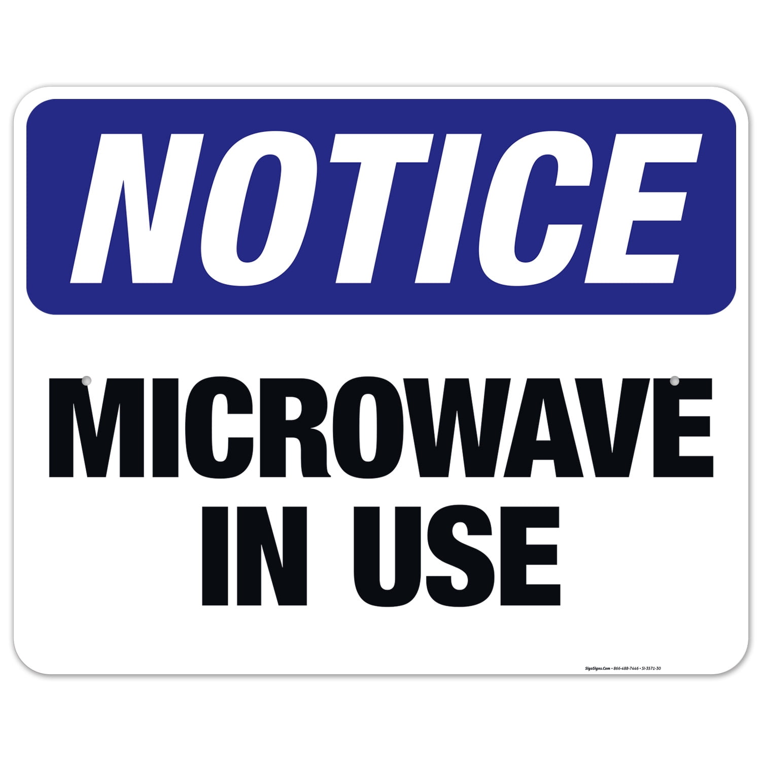 Microwave In Use Sign, OSHA Notice Sign, 24x30 Aluminum - Walmart.com