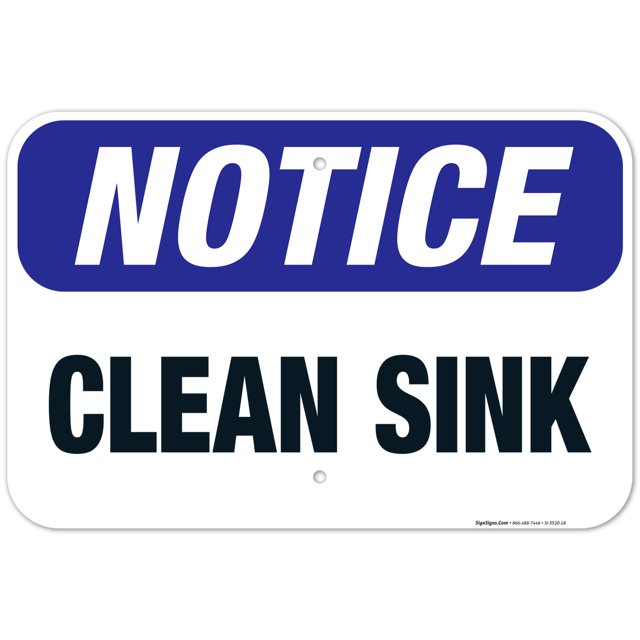 Clean Sink Sign, OSHA Notice Sign, 12x18 Aluminum - Walmart.com