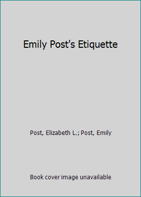 Pre-Owned Emily Post's Etiquette (Hardcover) 0061816841 9780061816840 ...