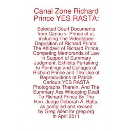 Canal Zone Richard Prince YES RASTA: Selected Court Documents from ...