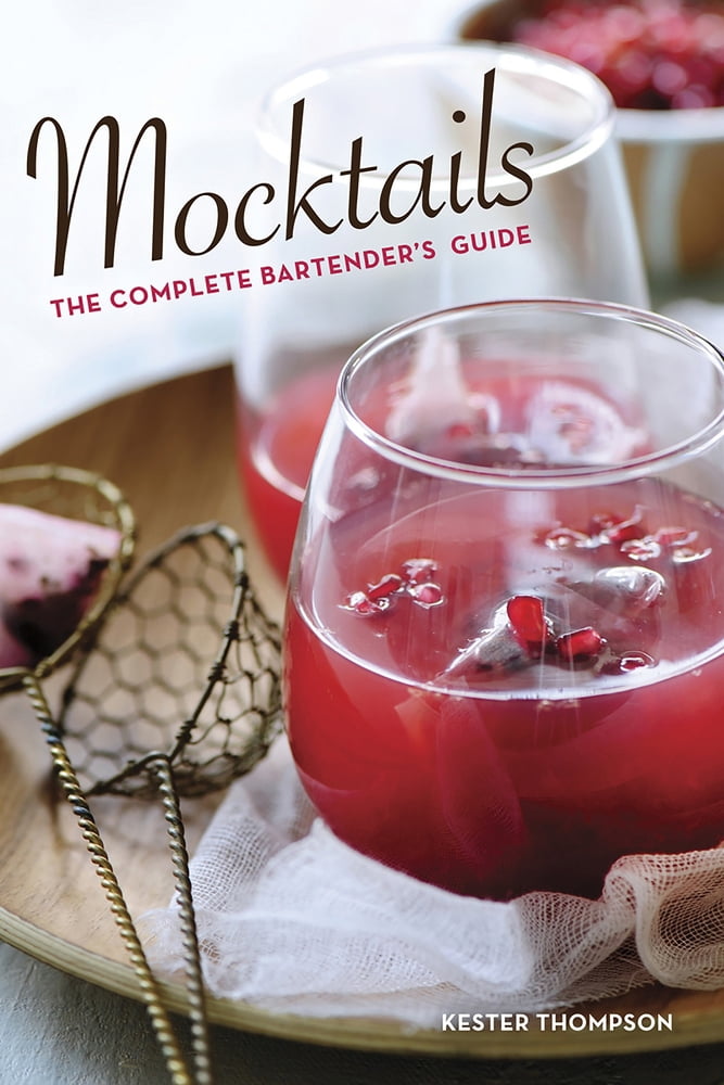 Pre-Owned Mocktails: The Complete Bartender's Guide (Spiral-bound) 1936140780 9781936140787 ...