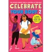 Celebrate Your Body (and Its Changes, Too!): The Ultimate Puberty Book ...