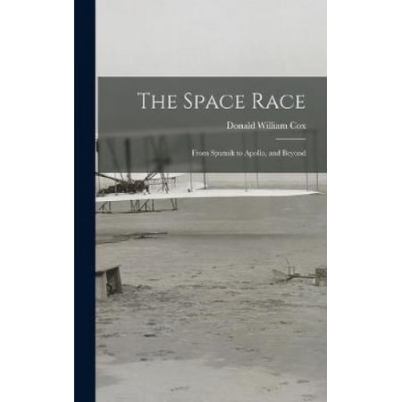The Space Race; From Sputnik to Apollo, and Beyond | Walmart Canada