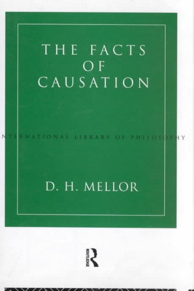 Pre-Owned International Library of Philosophy The Facts of Causation ...