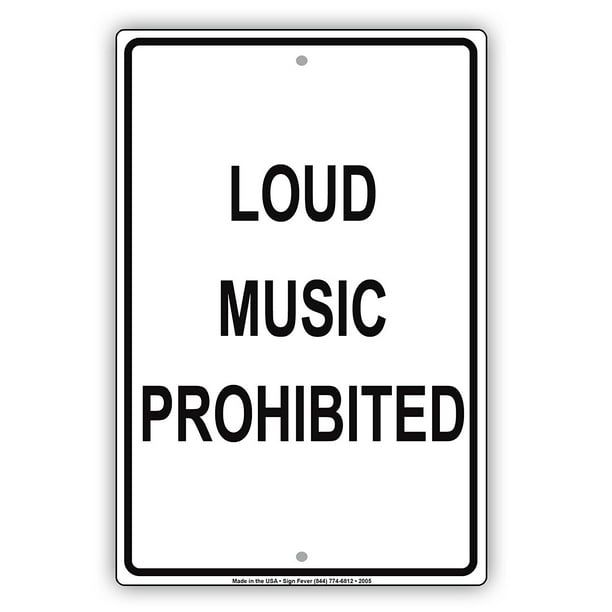Loud Music Prohibited Quiet Area Caution Alert Warning Notice Aluminum ...