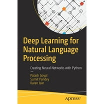 Deep Learning for Natural Language Processing: Creating Neural Networks with Python, (Paperback ...