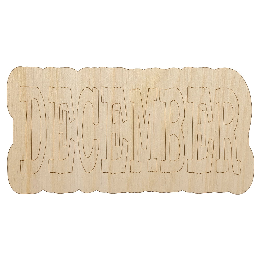December Month Calendar Fun Text Wood Shape Unfinished Piece Cutout ...
