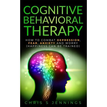 Cognitive Behavioral Therapy Made Simple : 10 Strategies for Managing ...