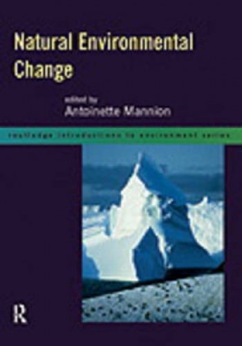 Natural Environmental Change (Routledge Introductions to Environment ...