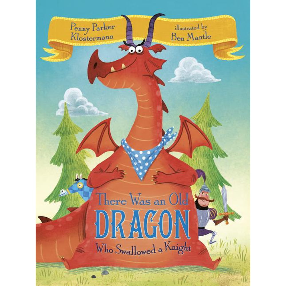 There Was an Old Dragon Who Swallowed a Knight (Board book) - Walmart ...