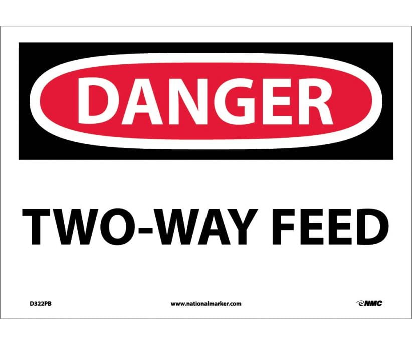 NMC Signs D322Pb, Danger Two Way Feed Sign, 10 X 14, Pressure Sensitive ...