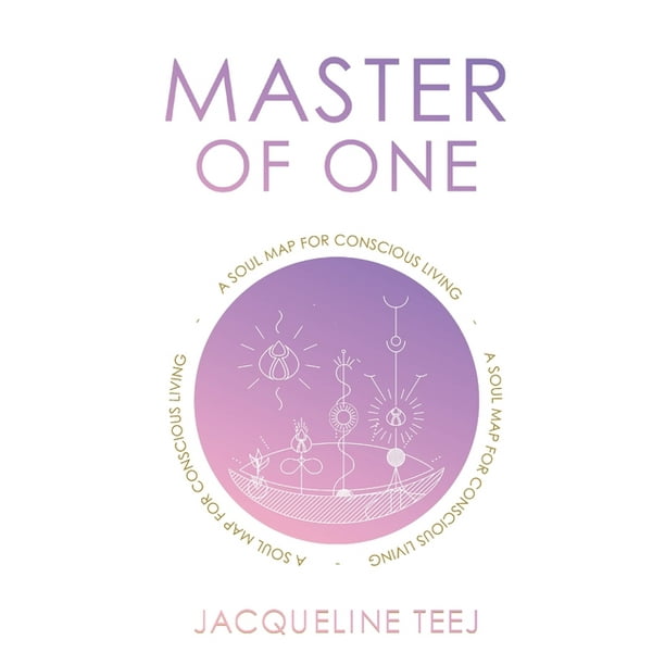 Master of One : A Soul Map for Conscious Living (Paperback) - Walmart.com