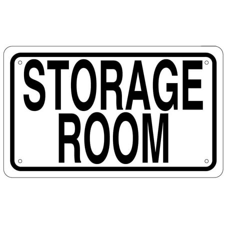 STORAGE ROOM SIGN -White BACKGROUND (ALUMINIUM -6x10) - Walmart.com