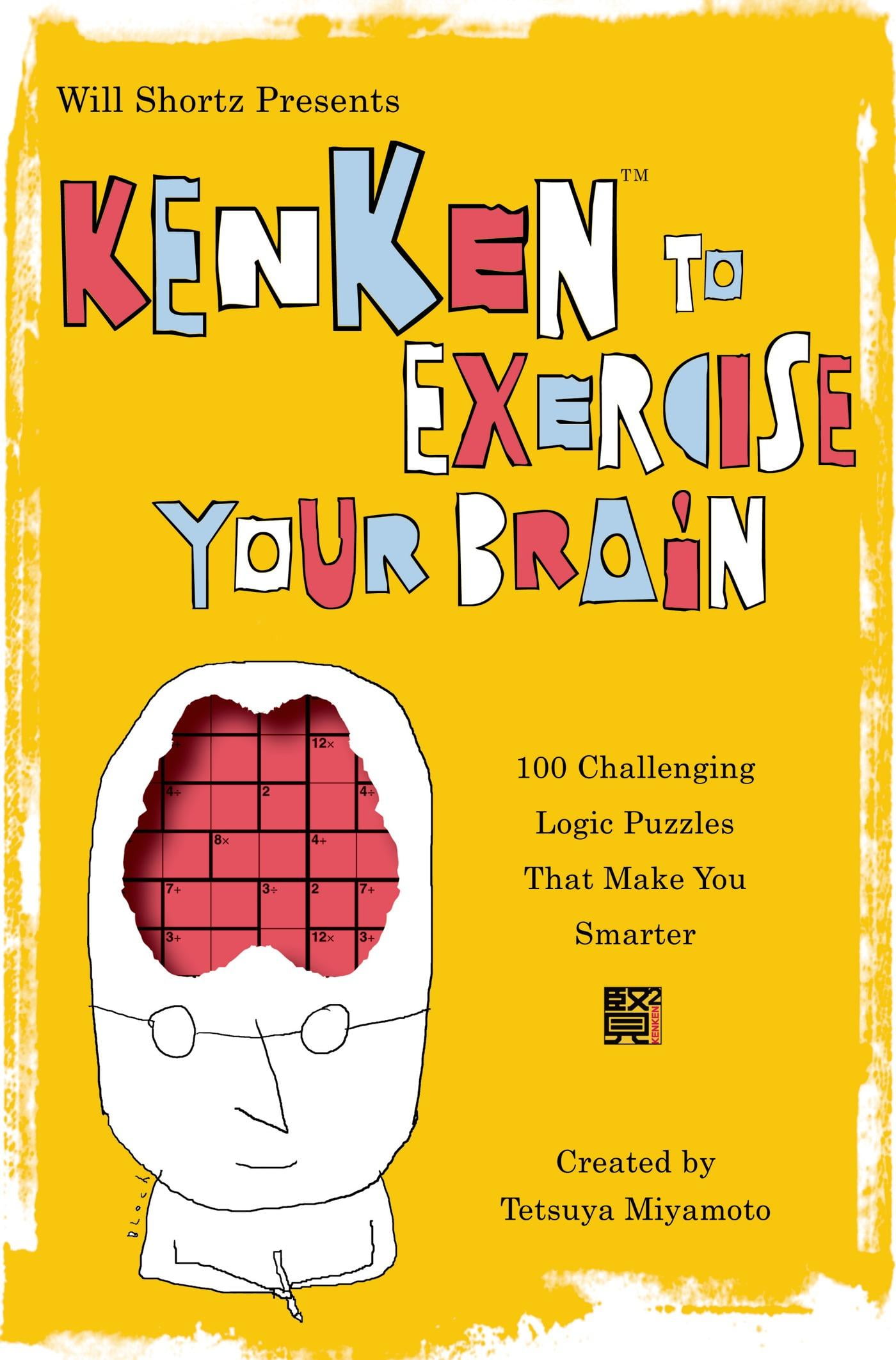 Will Shortz Presents Kenken To Exercise Your Brain 100 Challenging will-shortz-presents-kenken-to-exercise-your-brain-100-challenging