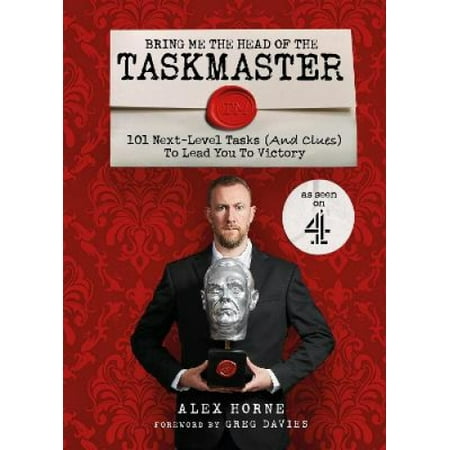 Bring Me The Head Of The Taskmaster: 101 next-level tasks (and clues ...