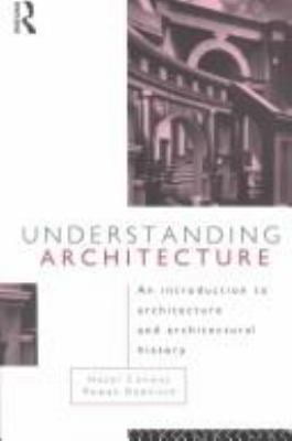 Pre-Owned Understanding Architecture: An Introduction to Architecture and Architectural History ...