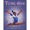 Who Did It First?: Flying High : The Story of Gymnastics Champion ...