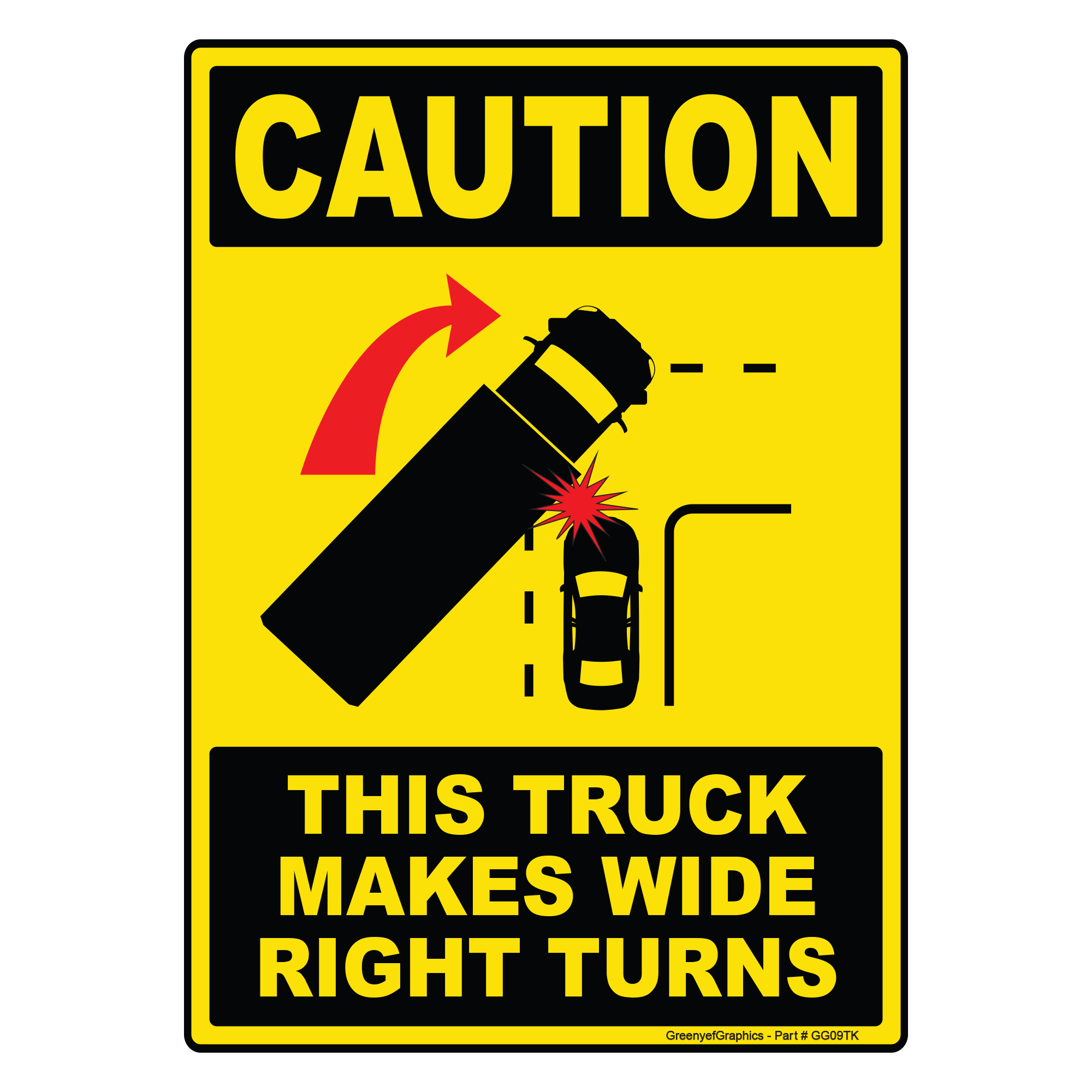 Caution This Truck Makes Wide Right Turns Sign Vinyl Sticker Truck ...