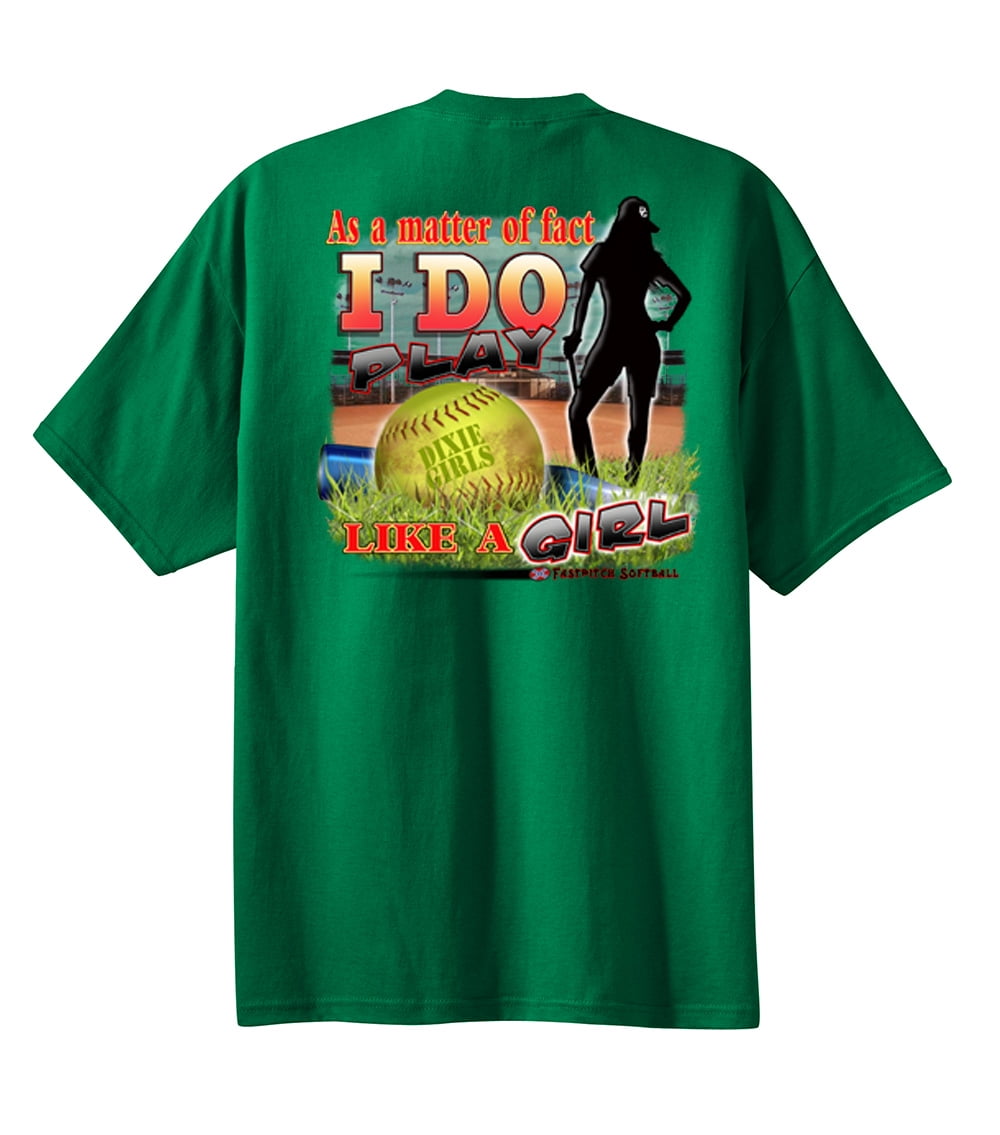Softball T shirt As A Matter Of Fact I Do Play Like A Girl Sarcastic softball-t-shirt-as-a-matter-of-fact-i-do-play-like-a-girl-sarcastic