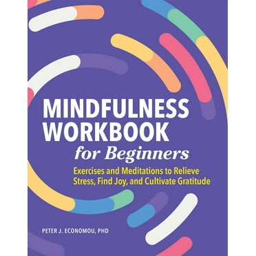 Practicing Mindfulness : 75 Essential Meditations to Reduce Stress ...