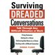 Surviving Dreaded Conversations: How to Talk Through Any Difficult ...
