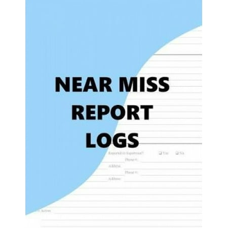 Near Miss Report Logs | Walmart Canada