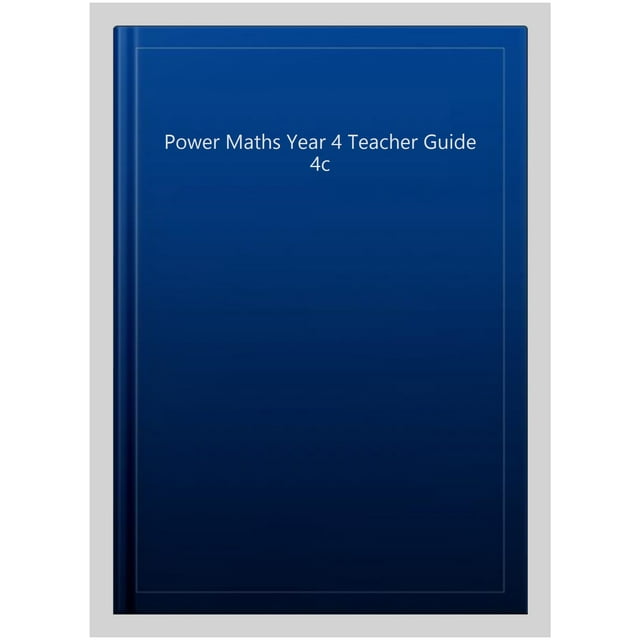 Power Maths Year 4 Teacher Guide 4c - Walmart.com