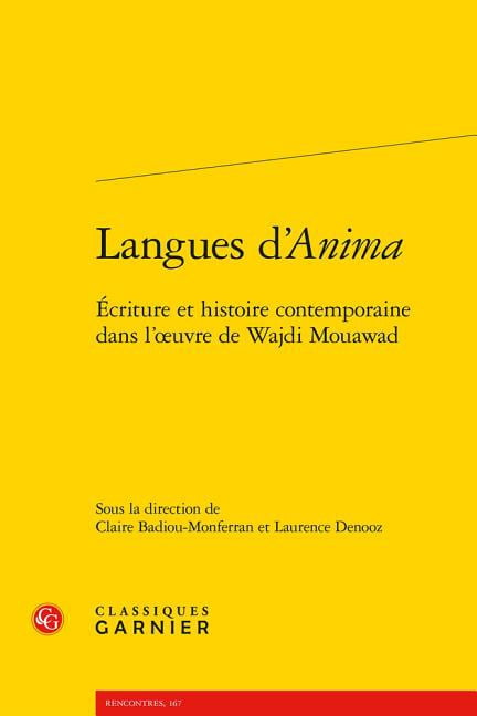 Langues d'Anima: Ecriture et histoire contemporaine dans l'oeuvre de ...