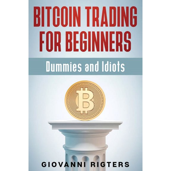 Penny Stock Trading for Beginners, Dummies & Idiots, (Paperback ...