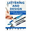 Modern Calligraphy : A Step-by-Step Guide to Mastering Hand-Lettering ...