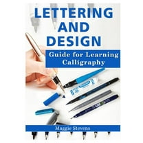Modern Calligraphy : A Step-by-Step Guide to Mastering Hand-Lettering ...