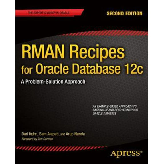 Pre-Owned RMAN Recipes for Oracle Database 12c: A Problem-Solution Approach (Paperback ...