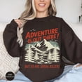 Funny Adventure Is Out There Sweatshirt | But So Are Serial Killers ...