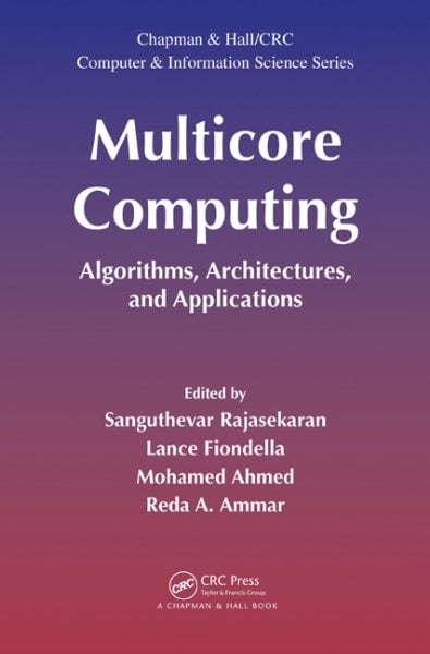 Pre-Owned Chapman & Hall/CRC Computer and Information Science: Multicore Computing: Algorithms ...