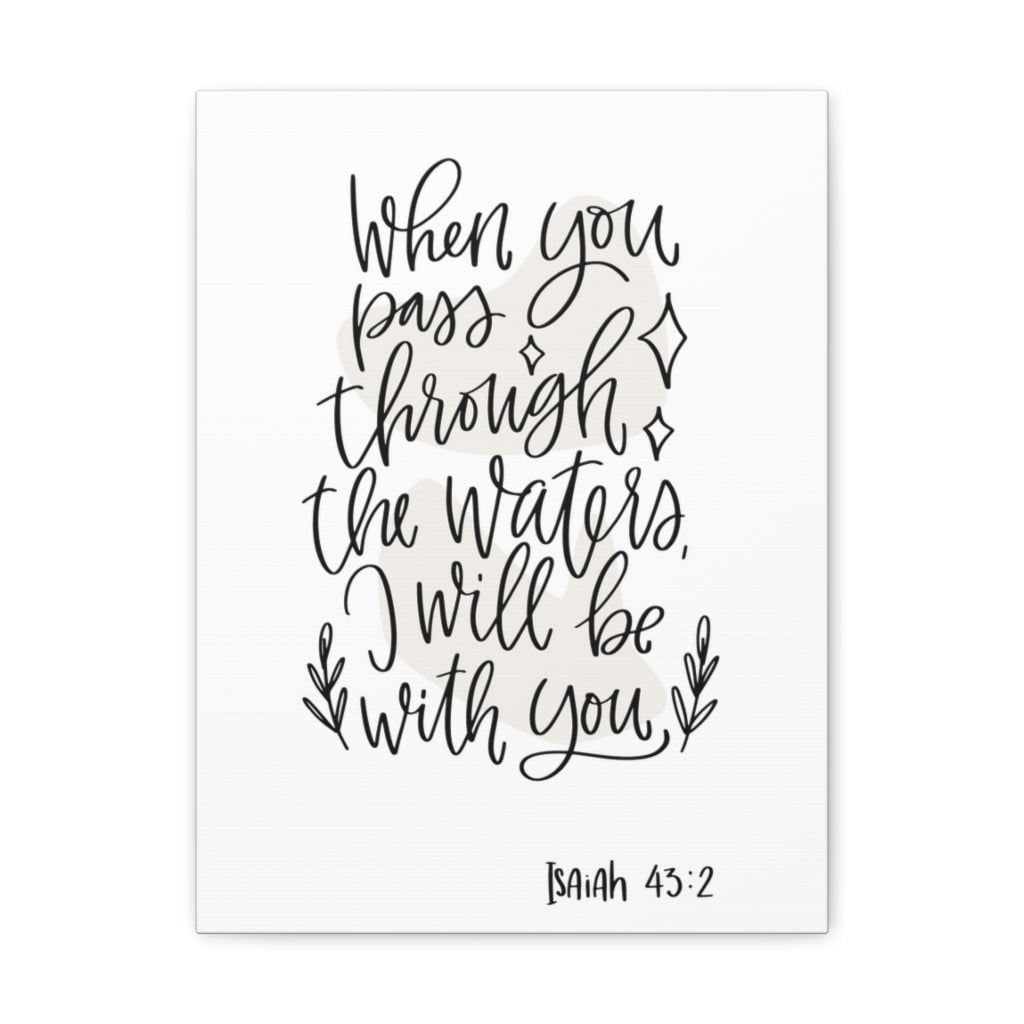 Scripture Walls When You Pass Through Isaiah 43:2 Bible Verse Canvas ...