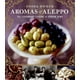 Aromas of Aleppo : The Legendary Cuisine of Syrian Jews (Hardcover ...