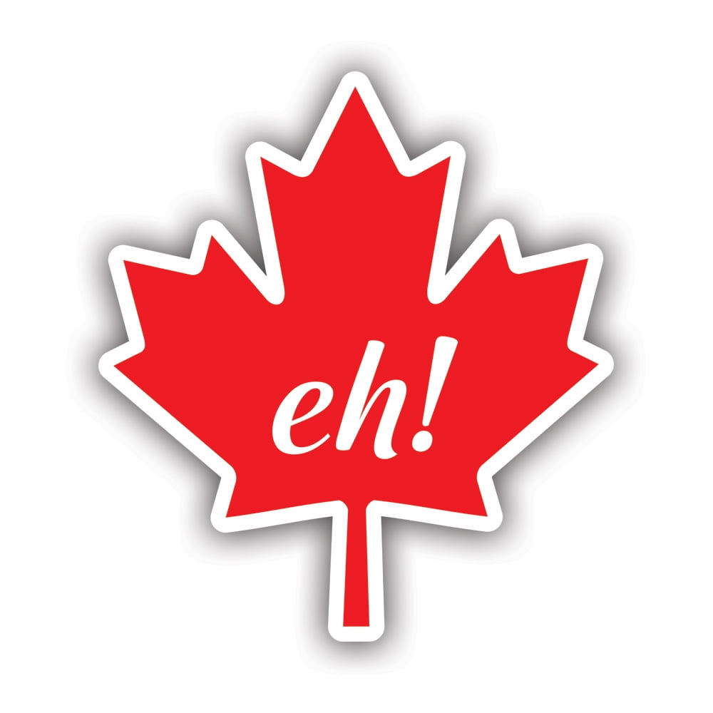 Canadian Maple Leaf Eh! Sticker Decal - Self Adhesive Vinyl ...