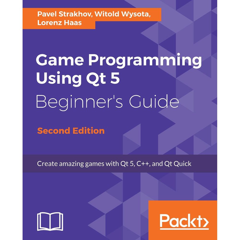 Game Programming Using Qt 5 Beginner S Guide Second Edition Create Amazing Games With Qt 5