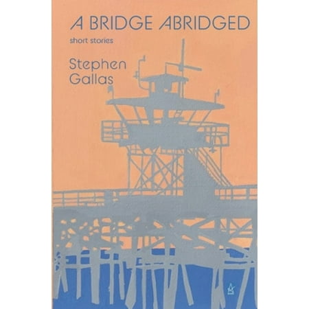 A Bridge Abridged: Short Stories | Walmart Canada