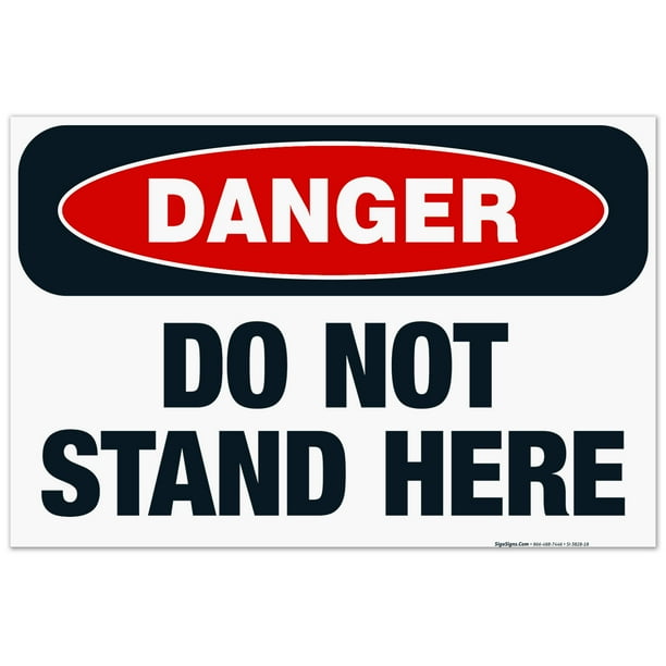 Do Not Stand Here Sign, OSHA Danger Sign, 24x36 Corrugated Plastic ...