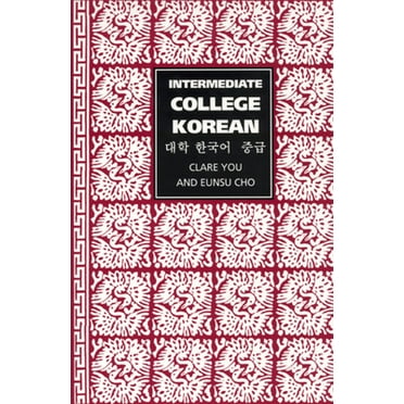 Klear Textbooks in Korean Language Integrated Korean Workbook: Intermediate 2, Third Edition ...