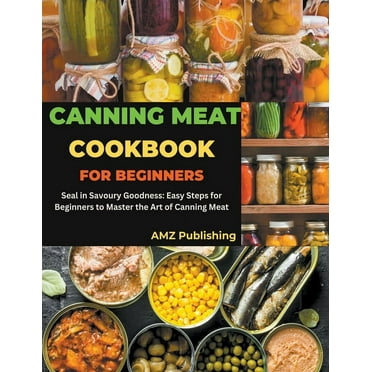 The All New Ball Book Of Canning And Preserving : Over 350 of the Best ...