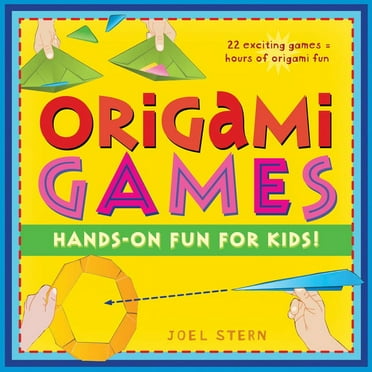 Origami Games for Kids Kit: Action Packed Games and Paper Folding Fun ...