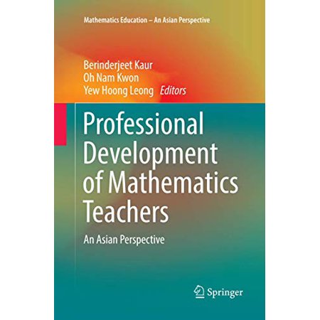 Professional Development of Mathematics Teachers: An Asian Perspective ...